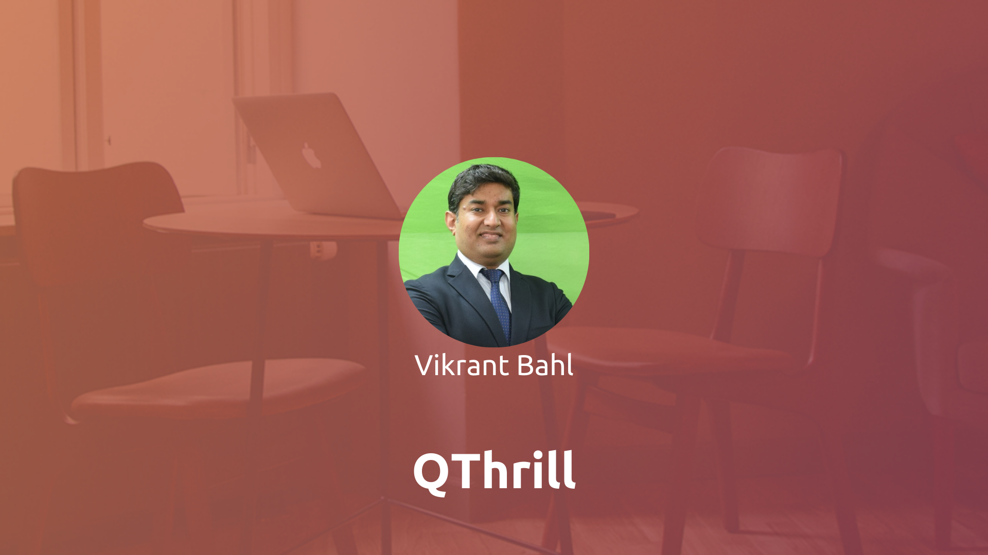 Favcy Venture Builders present - QThrill by Vikrant Bahl